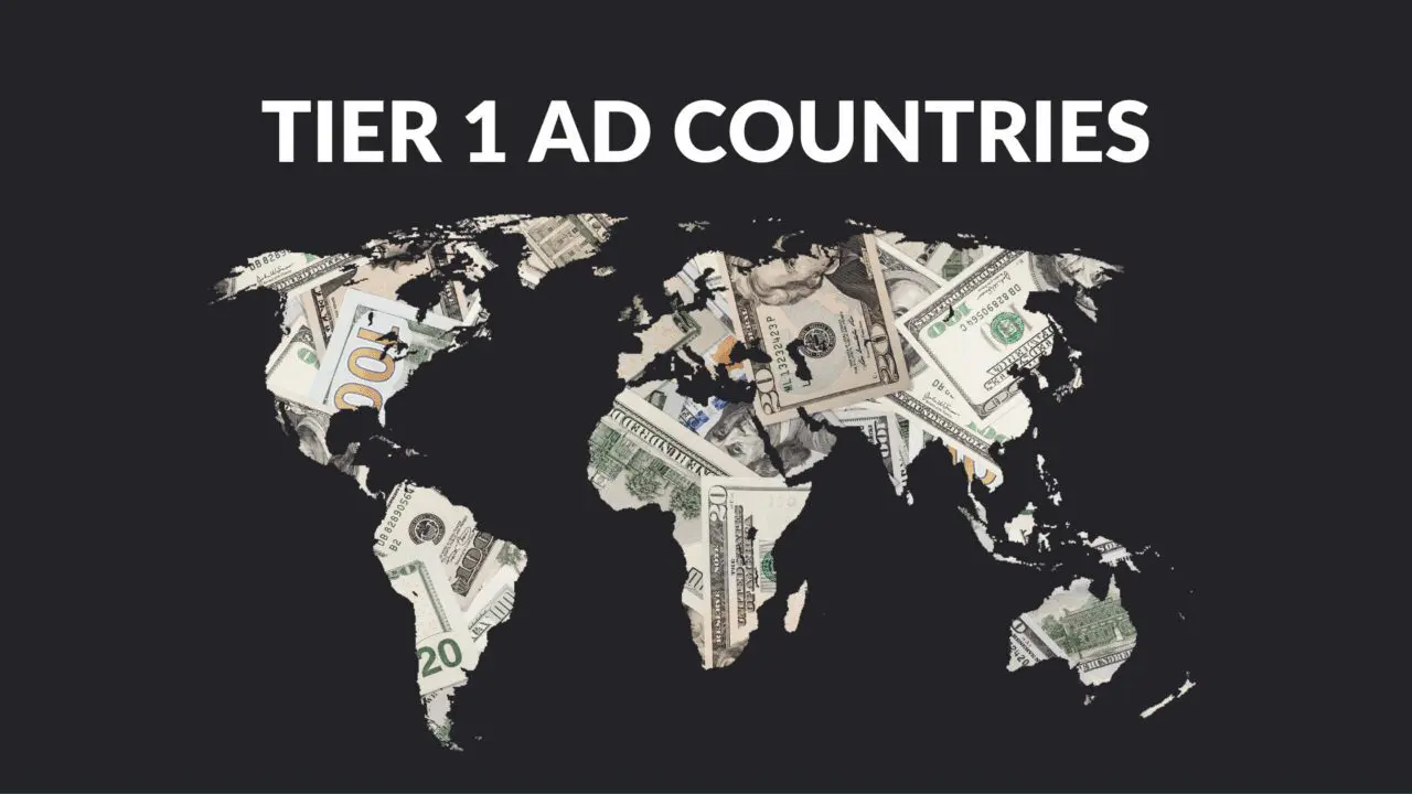 What Are Tier 1 Ad Countries? (And How They Affect Display Ad Income ...