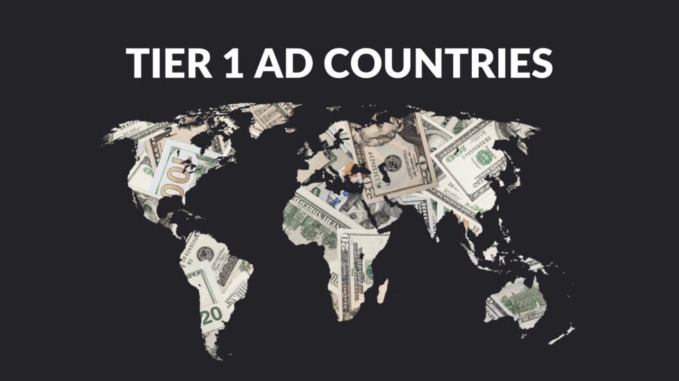 What Are Tier 1 Ad Countries? (And How They Affect Display Ad Income ...